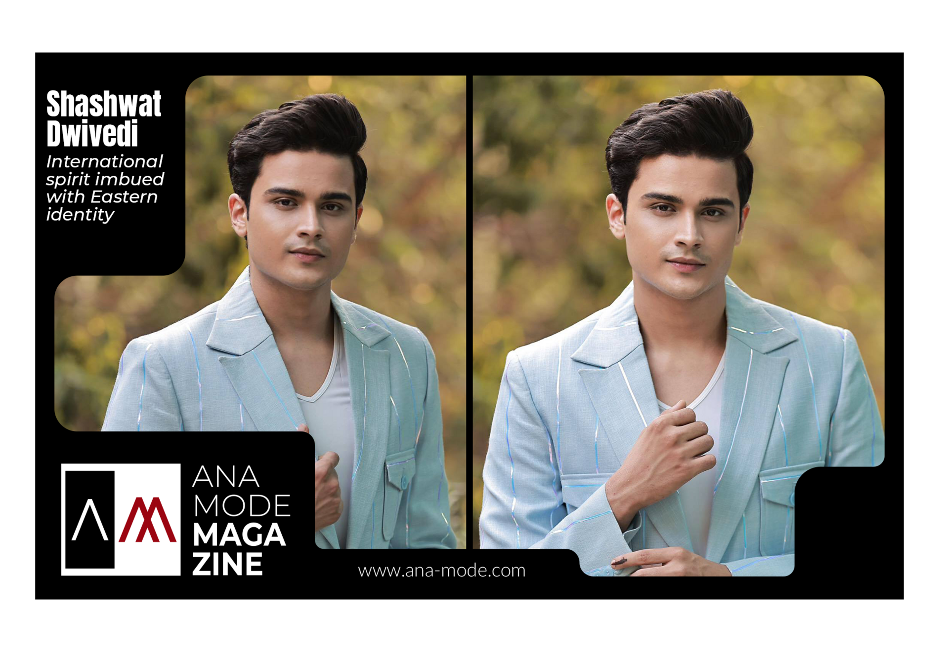 Shashwat Dwivedi – International spirit imbued with Eastern identity | ANA-MODE