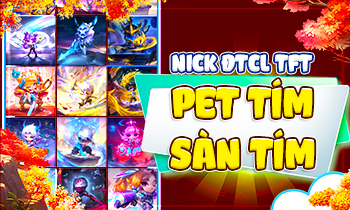 NICK ĐTCL TFT PET TÍM, SÀN TÍM