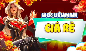 Shop Game Liên Minh Huyền Thoại, Nick ĐTCL TFT Uy Tín Giá Rẻ